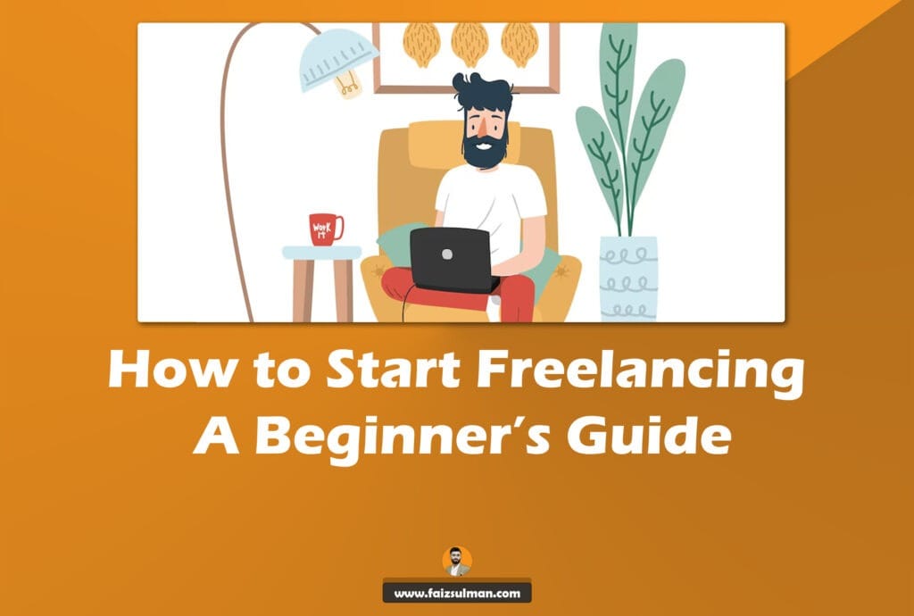 How to Start Freelancing: A Beginner’s Guide 2026